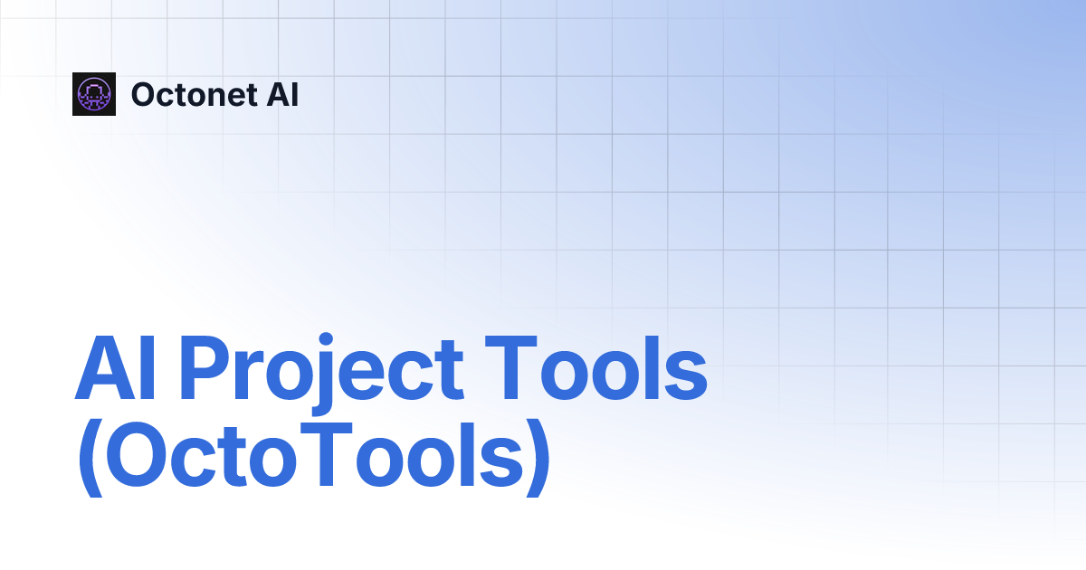 AI Project Tools (OctoTools) | Octonet AI